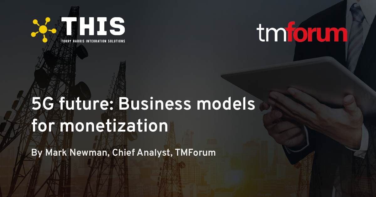 5G future: Business models for monetization