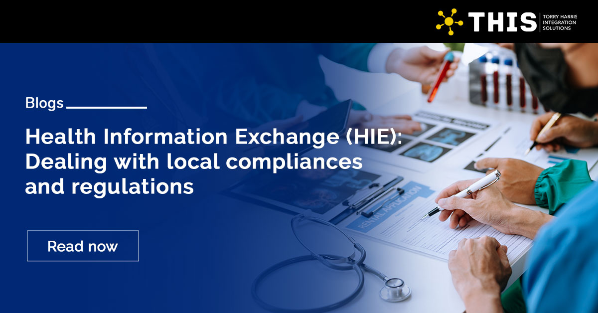 Health Information Exchange (HIE): Dealing with Local Compliances and ...