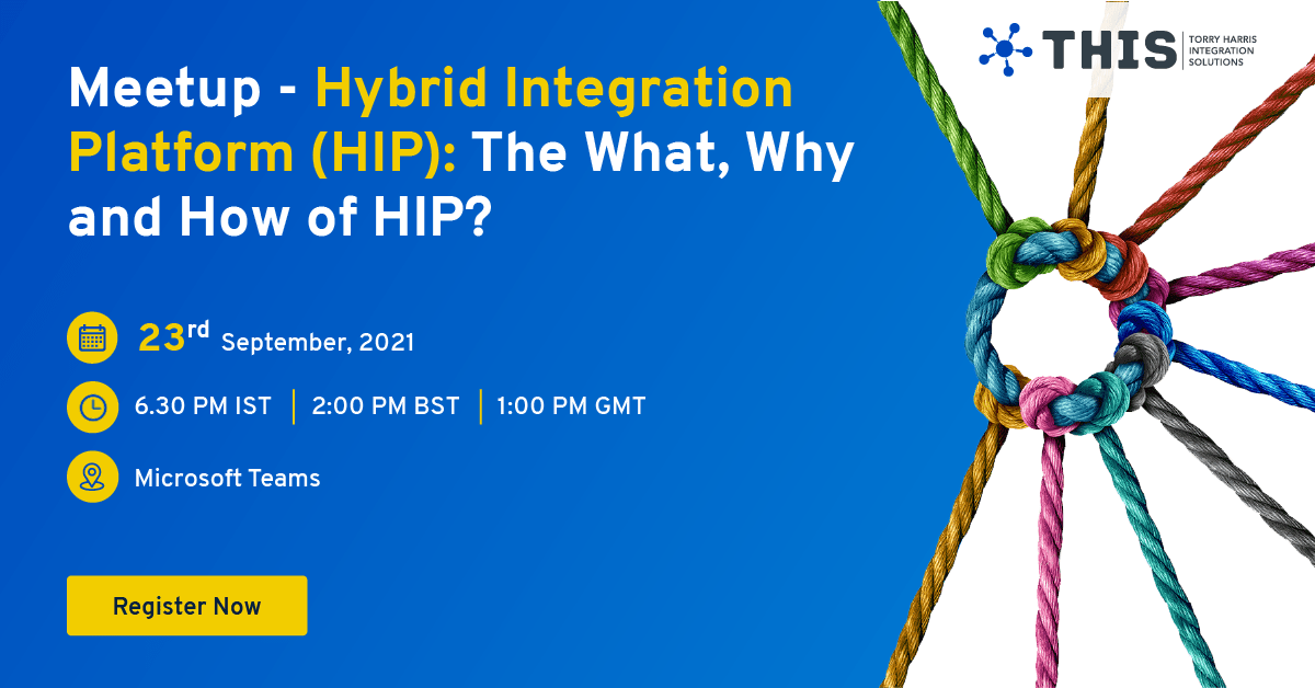 Meetup - Hybrid Integration Platform (HIP): The What, Why and How of HIP?