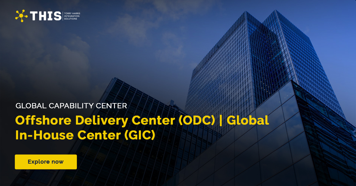 Offshore Delivery Center (ODC) Global In-House Center (GIC) | Torry Harris